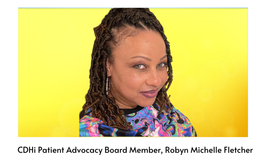CDHi Welcomes Robyn Michelle Fletcher to Our Patient Advocacy Board